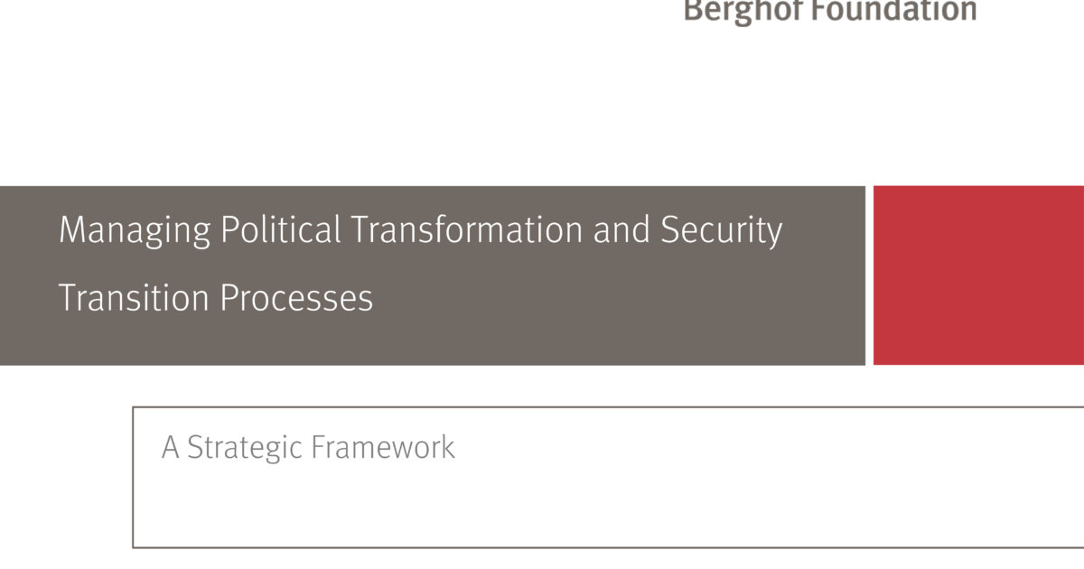 Managing Political Transformation and Security Transition Processes ...